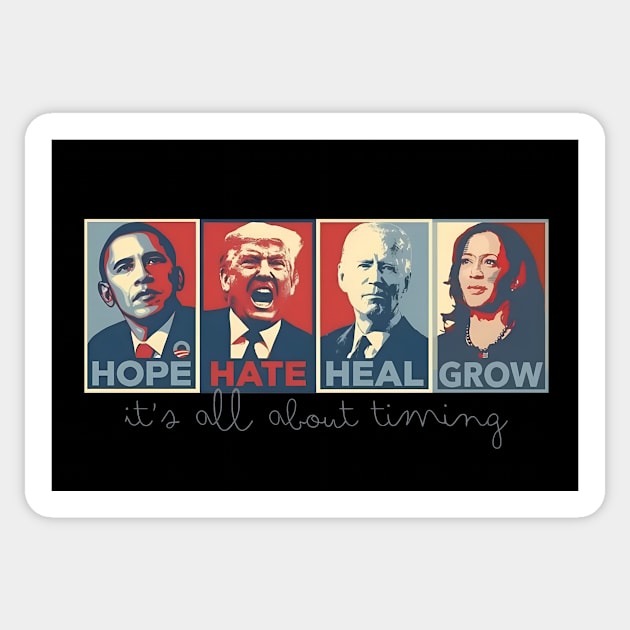 Hope Hate Heal Grow Kamala Harris Support - Hope Hate Heal Grow Kamala Harris - Sticker | TeePublic